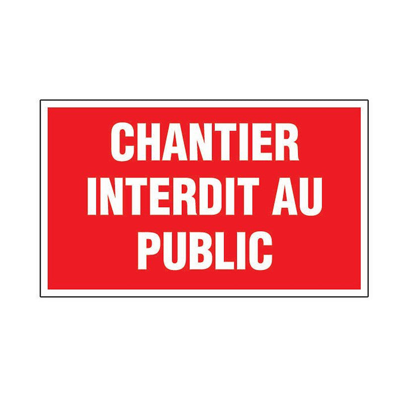 LOT DE 5 PLAQUES PS CHOC 33X20 CHANTIER INTERDIT AU PUBLIC – Racetools